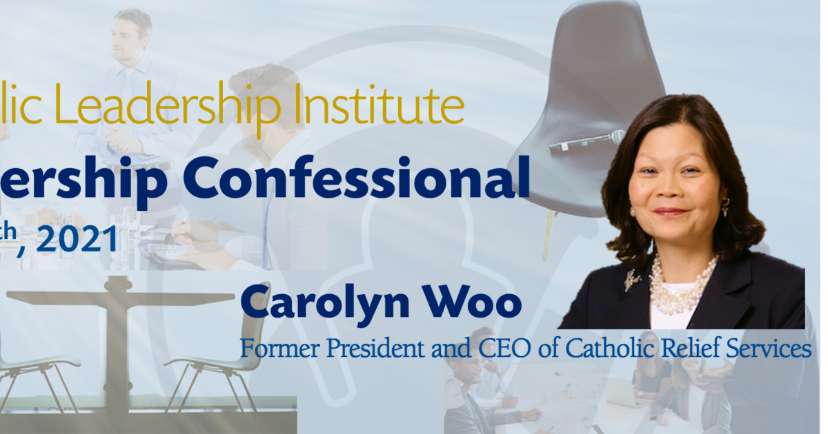 Join CLI and Carolyn Woo! | Catholic Leadership Institute